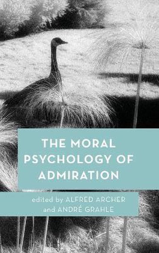 Moral Psychology of the Emotions-The Moral Psychology of Admiration ...