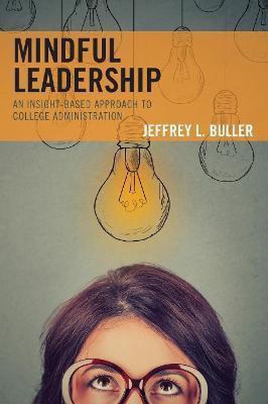 Mindful Leadership | 9781475849141 | Jeffrey L. Buller | Boeken | bol.com