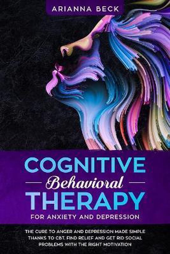 Cognitive Behavioral Therapy for Anxiety and Depression | 9781801133258 ...