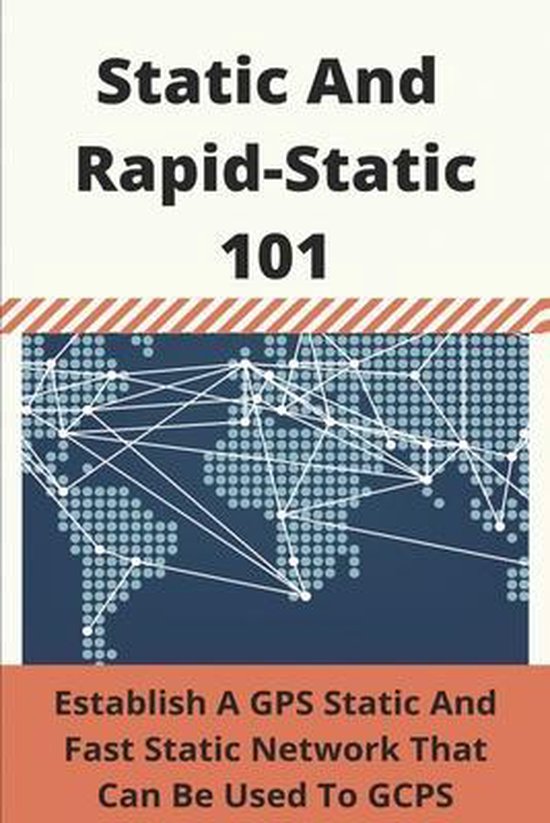 Static And Rapid-Static 101: Establish A GPS Static And Fast Static ...