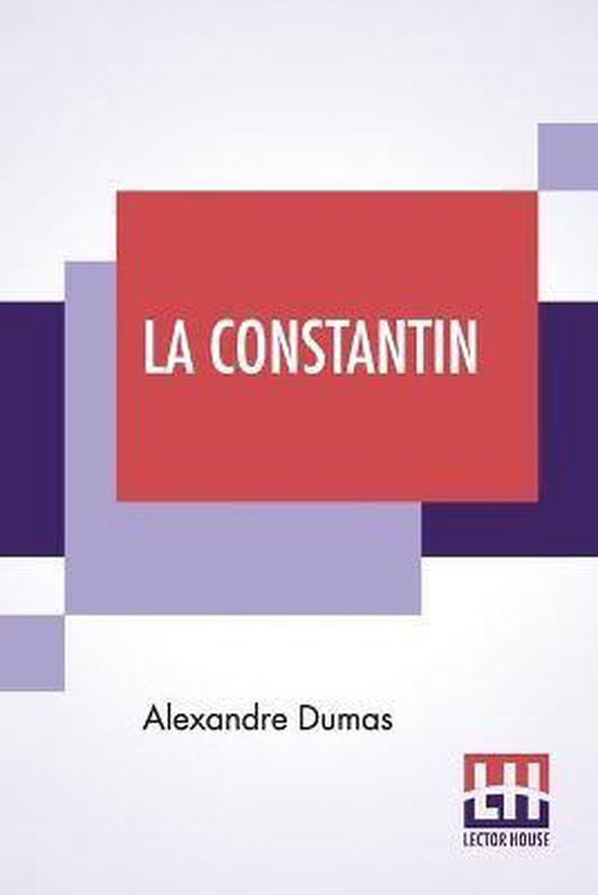 La Constantin, Alexandre Dumas | 9789388321594 | Boeken | bol