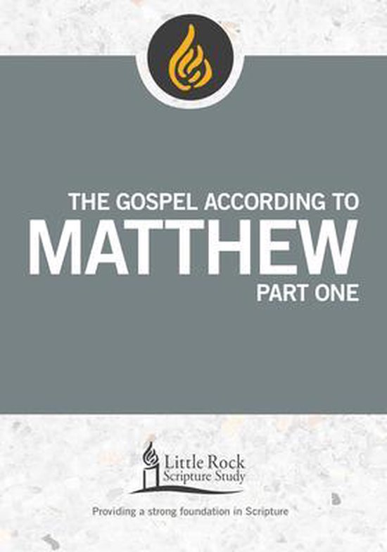 Little Rock Scripture Study-The Gospel According to Matthew, Part One ...