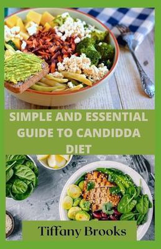 Simple And Essential Guide To Candidda Diet Everything You Need To