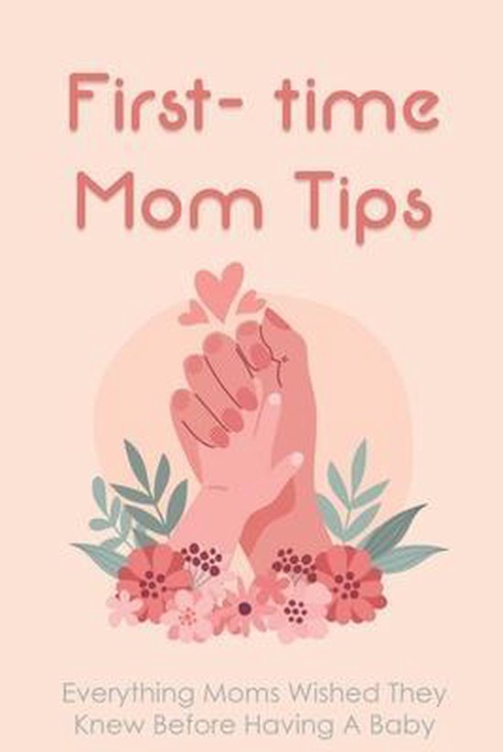 First Time Mom Tips Brent Imgrund 9798504606002 Boeken