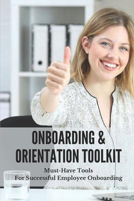 Onboarding & Orientation Toolkit: Must-Have Tools For Successful ...