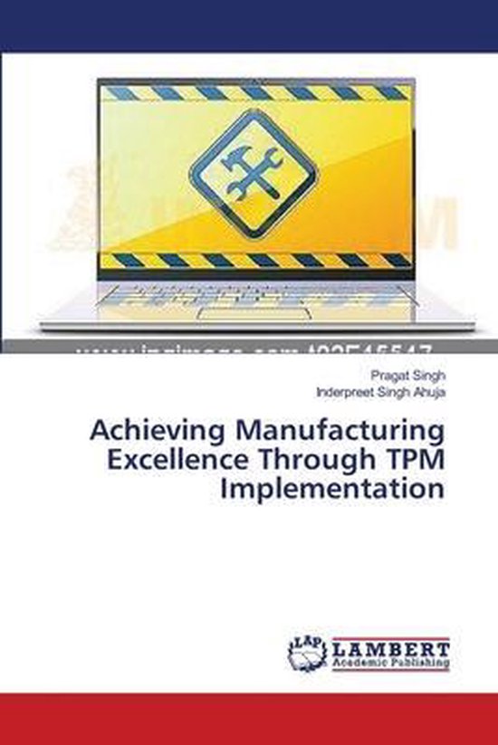 Achieving Manufacturing Excellence Through TPM Implementation | 9783659557347 | Pragat... | bol.com