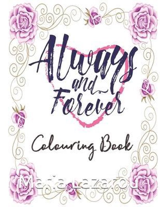 Indie Author Quotes Colouring Books- Always & Forever Colouring Book ...