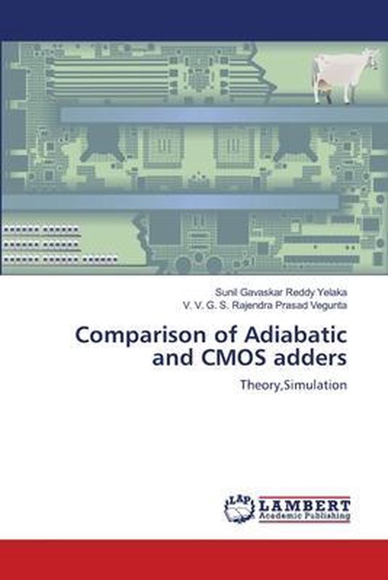 Comparison of Adiabatic and CMOS adders | 9783659110412 | Sunil ...