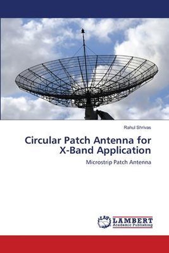 Circular Patch Antenna for X-Band Application | 9783659457852 | Rahul ...