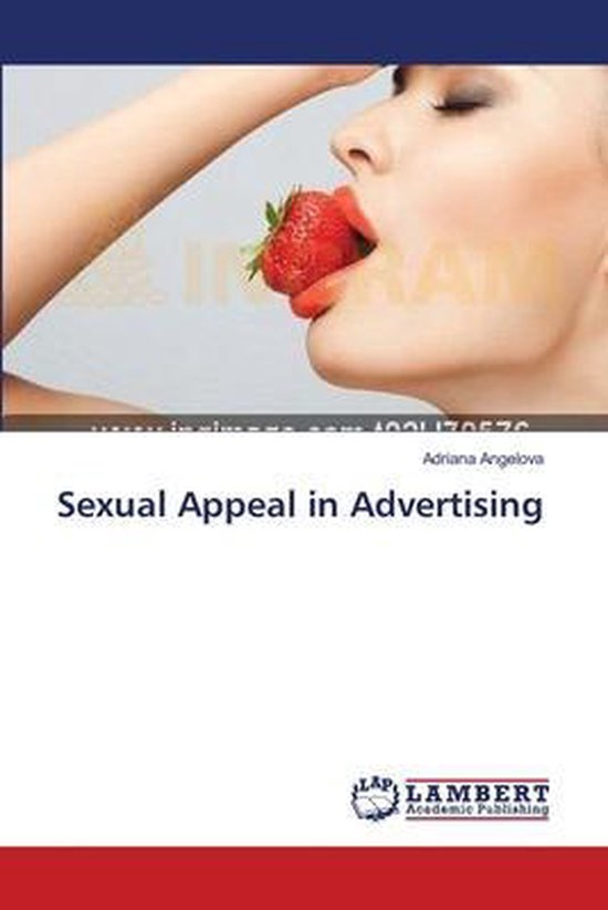 Sexual Appeal In Advertising 9783659371776 Adriana Angelova Boeken