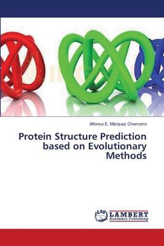 Protein Structure Prediction based on Evolutionary Methods | 9783659393488 | Alfonso E... | bol