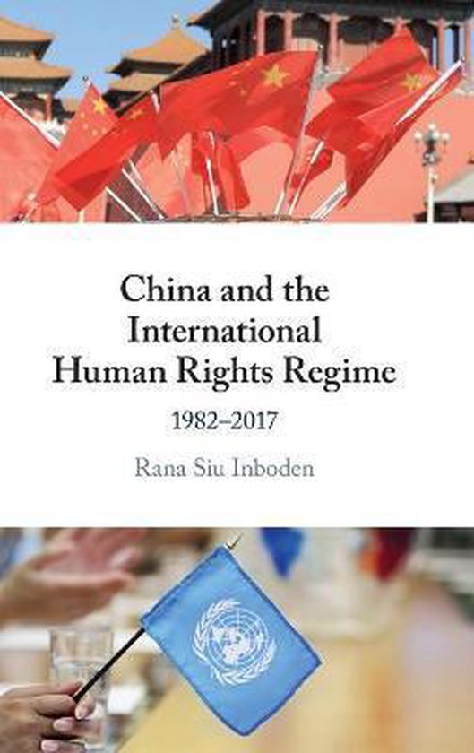 China and the International Human Rights Regime | 9781108841078 | Rana ...