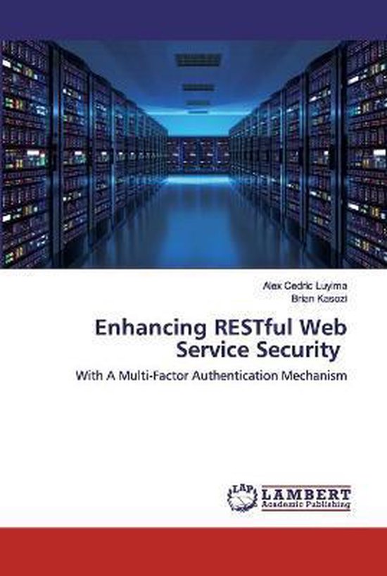 Enhancing RESTful Web Service Security, Alex Cedric Luyima ...