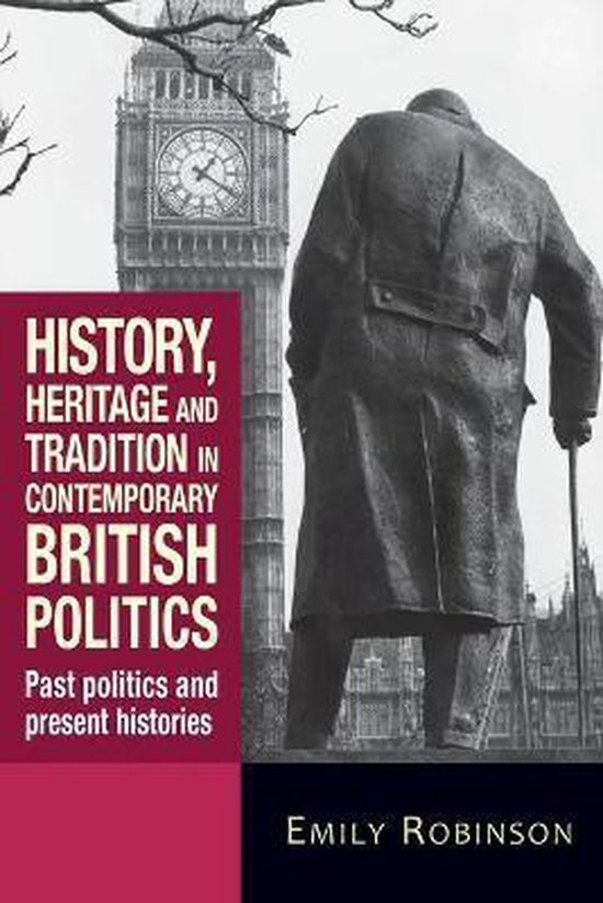 History, Heritage and Tradition in Contemporary British Politics ...