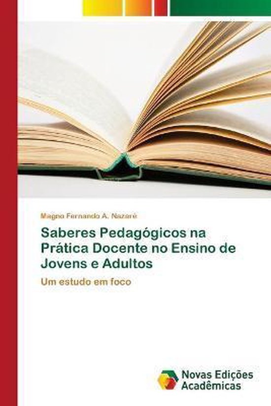 Saberes Pedagógicos na Prática Docente no Ensino de Jovens e Adultos ...