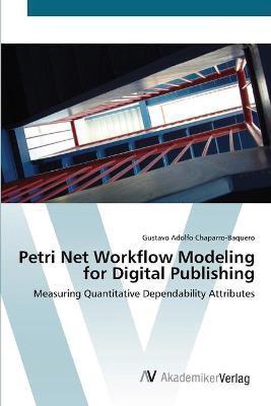Petri Net Workflow Modeling for Digital Publishing | 9783639412529 | Gustavo Adolfo... | bol