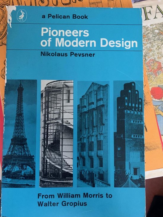 Pioneers of modern design, Nikolaus Pevsner | 9780140204971 | Boeken | bol