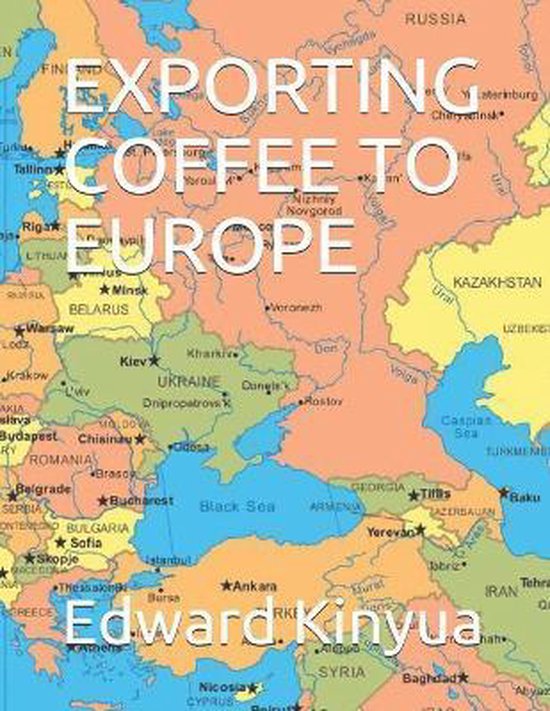 First Edtion- Exporting Coffee to Europe | 9798695313468 | Edward ...