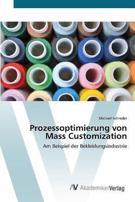 Prozessoptimierung von Mass Customization | 9783639402148 | Michael Schröder | Boeken | bol