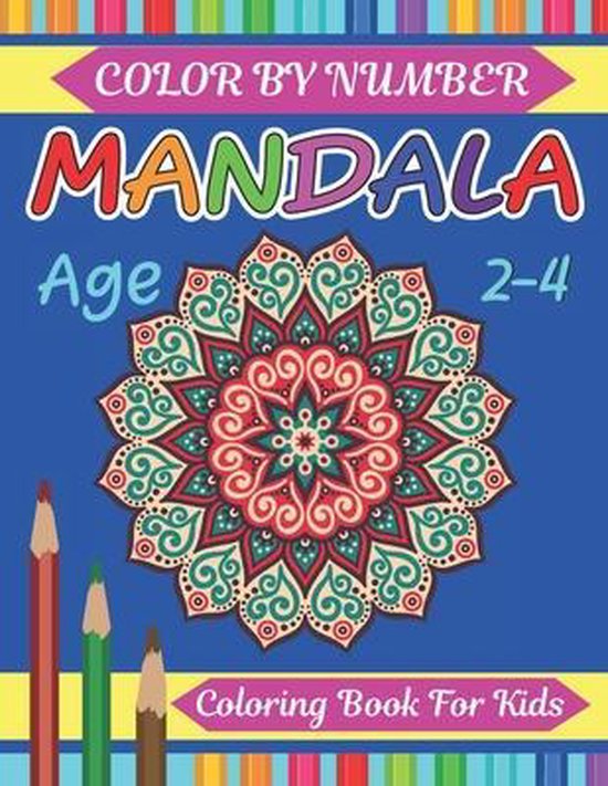 Mandala Color By Number Coloring Book For Kids Age 2-4, Jessica Shirley ...