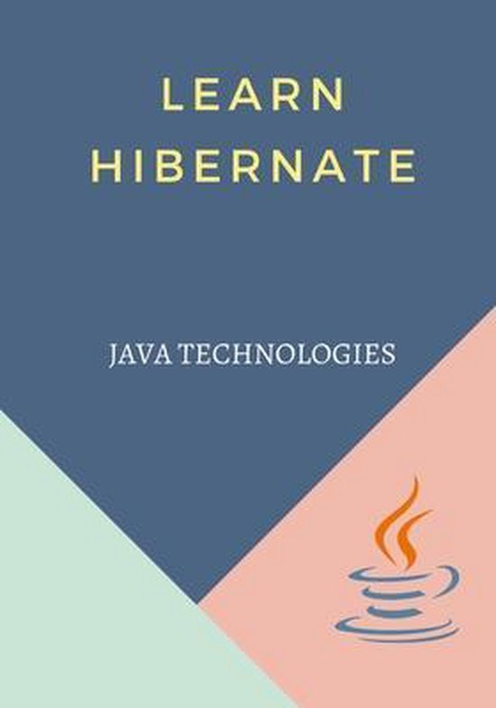 Java Technologies- Learn Hibernate | 9798746198525 | Hasanraza Ansari ... Java Technologies- Learn Hibernate | 9798746198525 | Hasanraza Ansari ...