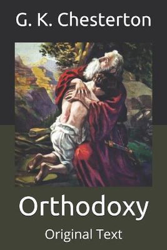 Orthodoxy, G K Chesterton | 9798685553935 | Boeken | bol