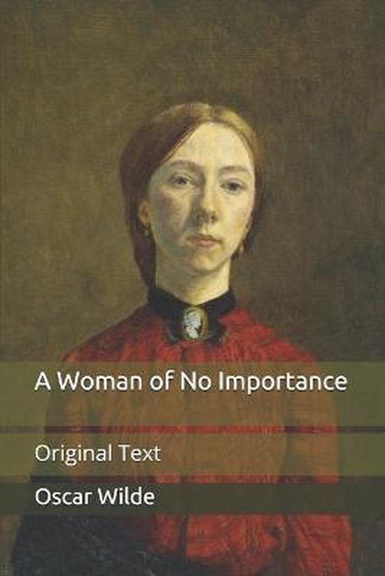A Woman of No Importance, Oscar Wilde | 9798665152219 | Boeken | bol.com