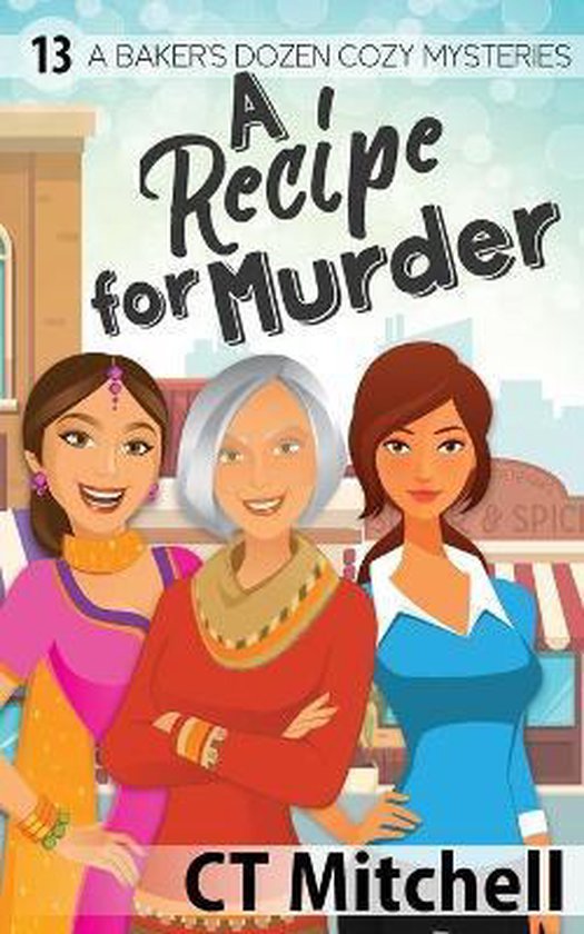 Culinary Cozy Mystery-A Recipe For Murder, C T Mitchell | 9780648460510 ...