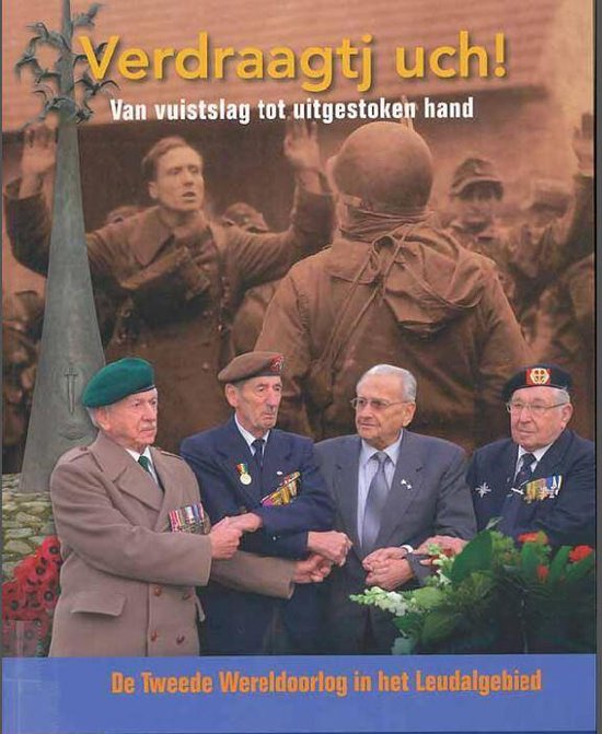 "Verdraagtj uch" - Van vuistslag tot uitgestoken hand, R. Rijks ...