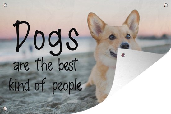 Tuinposter - Tuindoek - Tuinposters buiten - Quotes - Dogs are the best ...