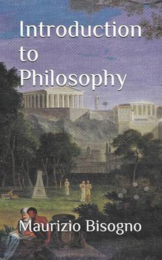 Introduction to Philosophy | 9781507576809 | Maurizio a Bisogno ...