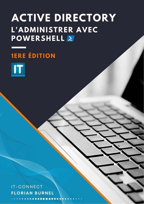 Active Directory : l'administrer avec PowerShell (ebook), Florian Burnel |... | bol