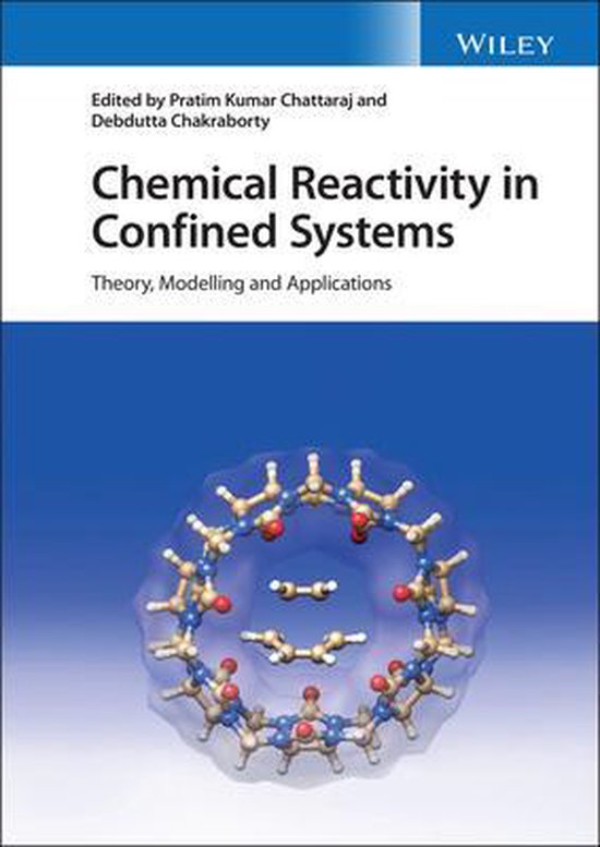 Chemical Reactivity in Confined Systems - Theory, Modelling and ...