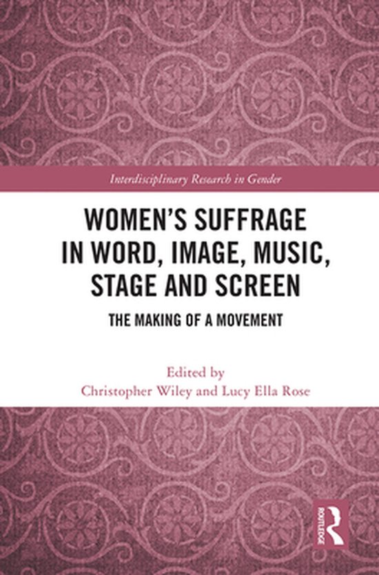 Women’s Suffrage in Word, Image, Music, Stage and Screen (ebook ...