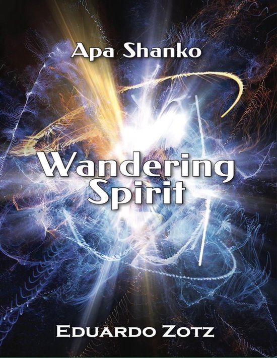 Wandering Spirit (ebook), Eduardo Zotz | 9781304044495 | Boeken | bol