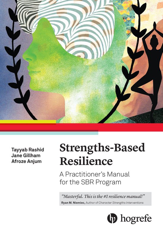 Strengths-Based Resilience (ebook), Tayyab Rashid | 9781613345641 | Boeken | bol