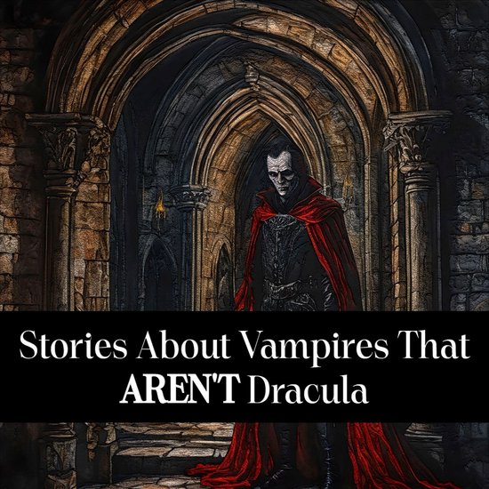 Stories About Vampires That Aren't Dracula, Edgar Allan Poe | 9781835479933 | Boeken | bol