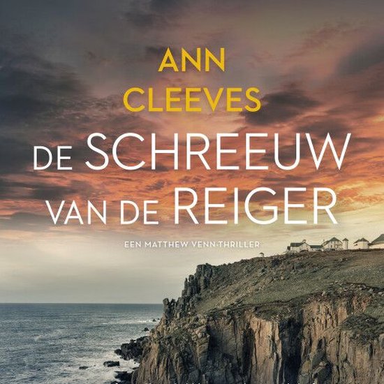 De schreeuw van de reiger, Ann Cleeves | 9789046179871 | Boeken | bol