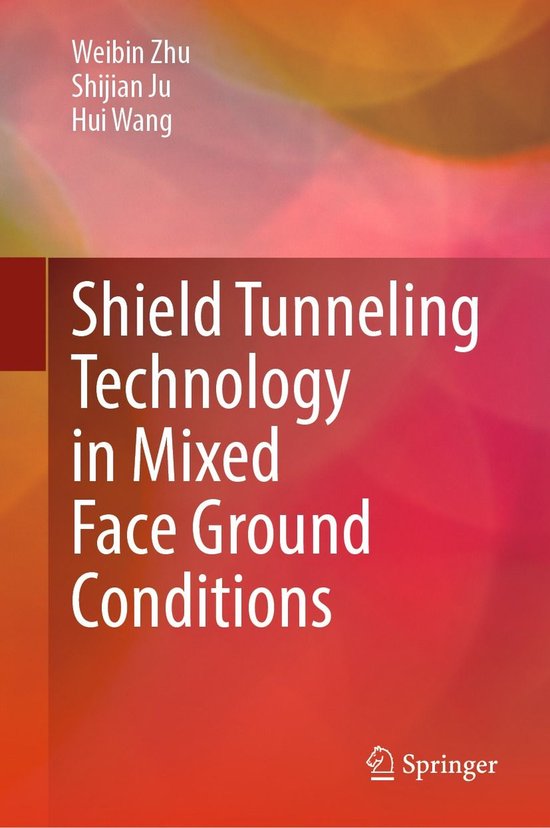 Shield Tunneling Technology in Mixed Face Ground Conditions (ebook ...