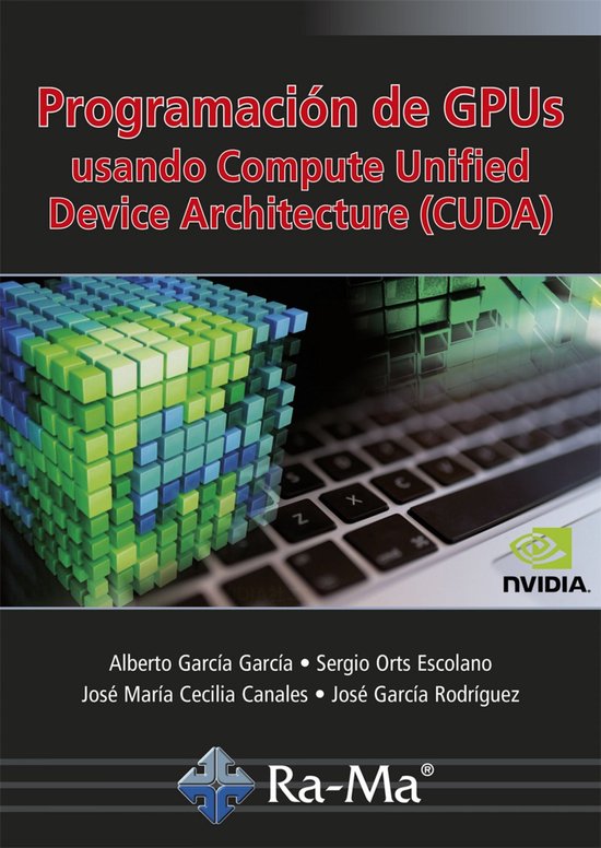 Programación de GPUs. Usando Compute Unified Device Architecture (CUDA) (ebook),... | bol