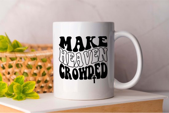 Mok Yes Make Heaven Crowded - God - Jesus - Blessed - Faith - God is ...