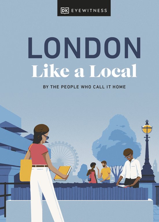 Local Travel Guide- London Like a Local, Florence Derrick ...