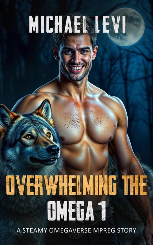 Wolf Tales 1 - Overwhelming the Omega 1 - A Steamy Omegaverse MPREG ...