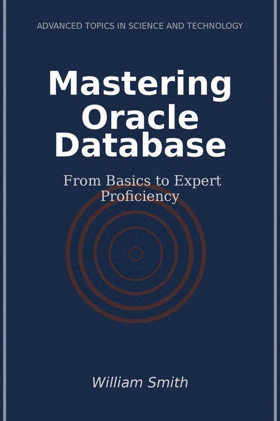 Mastering Oracle Database (ebook), William Smith | 6610000626632 ... Mastering Oracle Database (ebook), William Smith | 6610000626632 ...