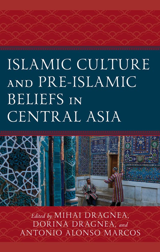 Islamic Culture and Pre-Islamic Beliefs in Central Asia | 9781666969290 | Boeken | bol