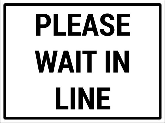 Please wait in line bord - dibond materiaal - 80 x 60 cm - wit zwart | bol
