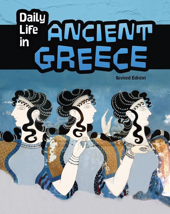 Daily Life in Ancient Civilizations - Daily Life in Ancient Greece ...