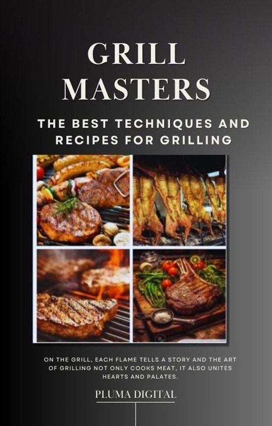 Grill Masters: The Best Grilling Techniques and Recipes (ebook), Pluma Digital |... | bol