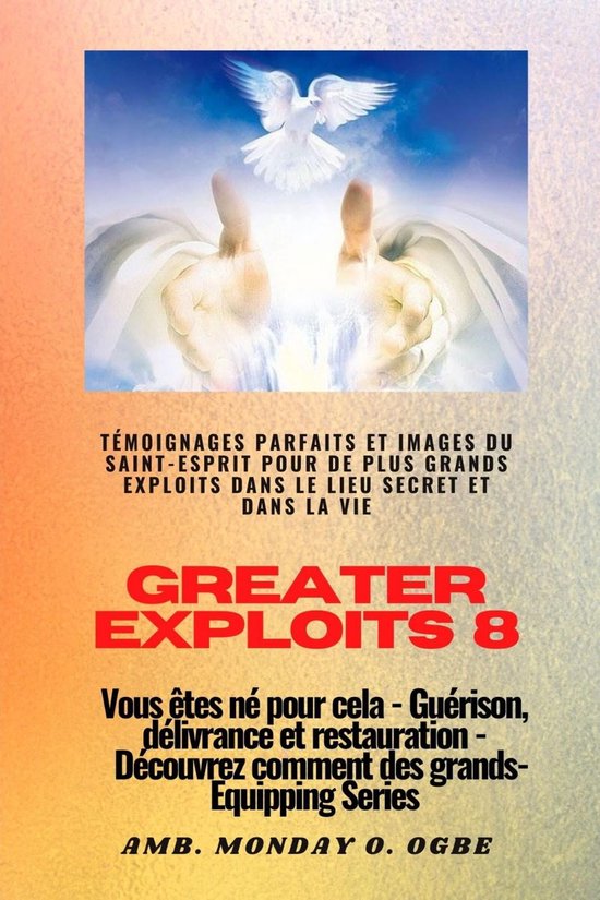 Série Grands Exploits 8 - Greater Exploits - 8 - Témoignages parfaits ...