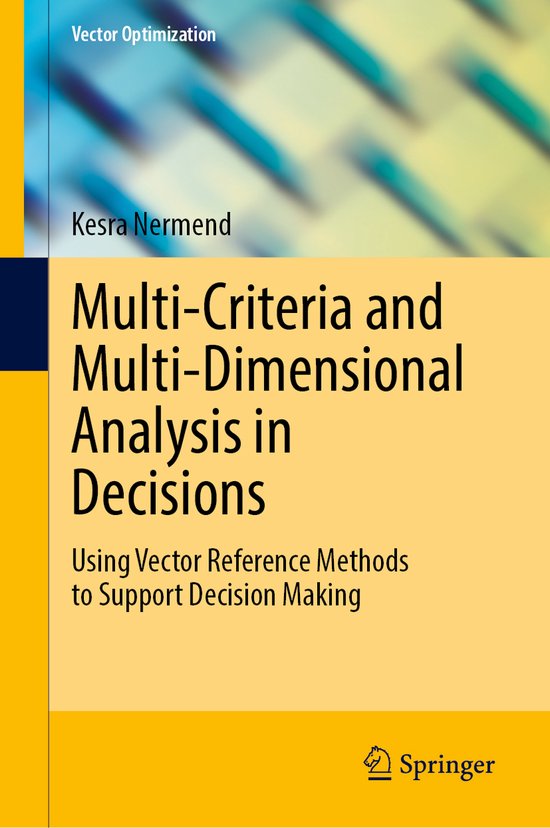 Vector Optimization- Multi-Criteria and Multi-Dimensional Analysis in Decisions, Kesra... | bol.com